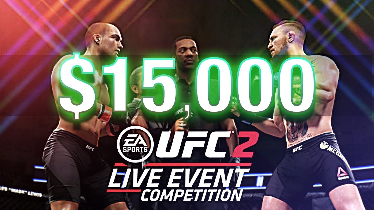 $15,000 EA Sports UFC 2 Live Event Competition - YouTube