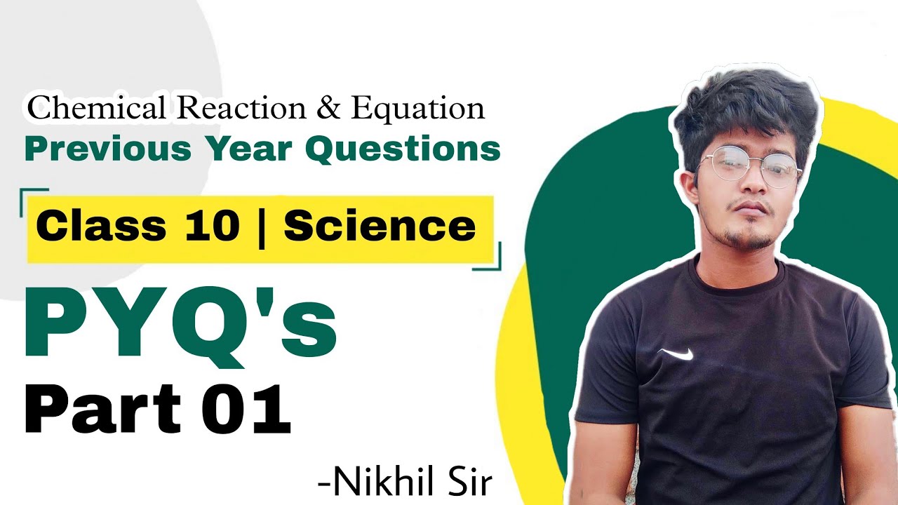 Class 10 science | PYQ's PART 01| Chemical Reactions and Equations | 1 ...