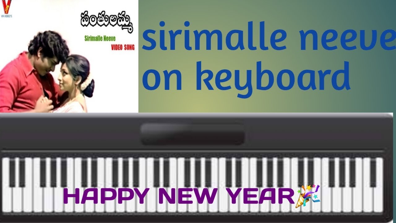 Sirimalle neeve virijallu kave song on keyboard by T.Nagasaichetan ...