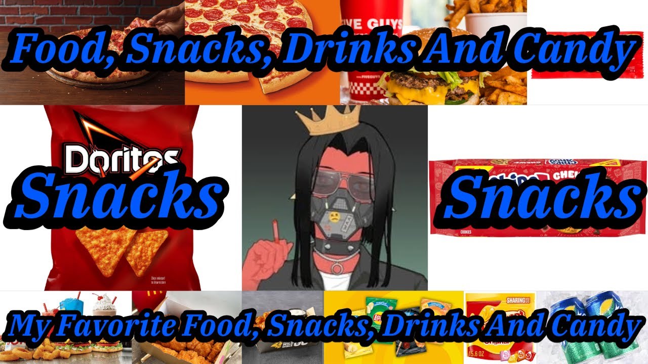 My Favorite Food, Snacks, Drinks And Candy - YouTube