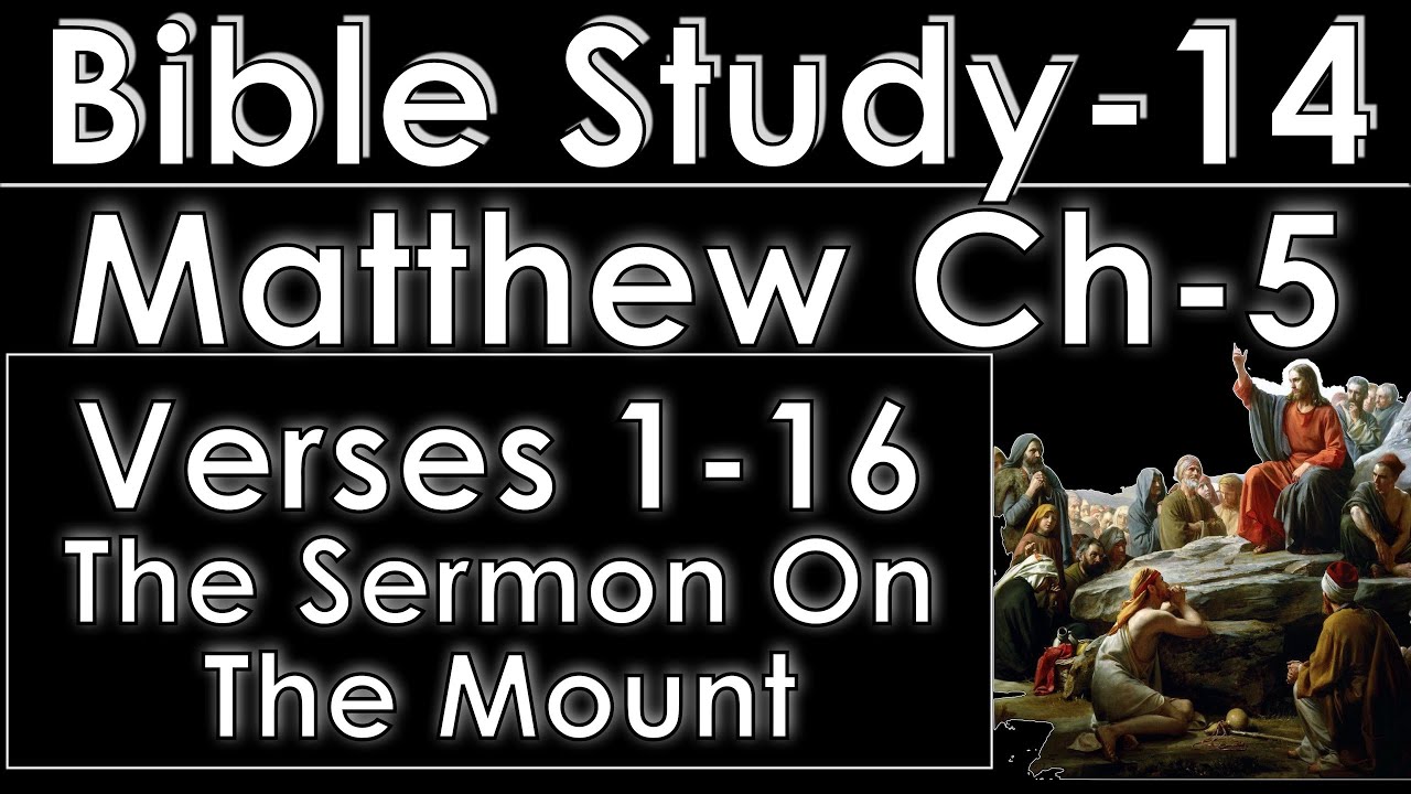 The Gospel of Matthew, Chapter-5, Part-1 - Bible Study 14 - YouTube