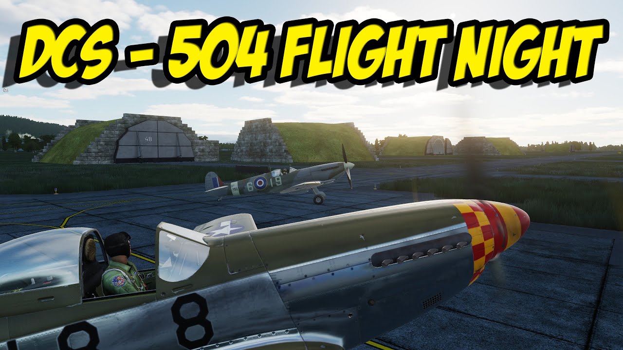 DCS 504 WW2 FLIGHT NIGHT - YouTube