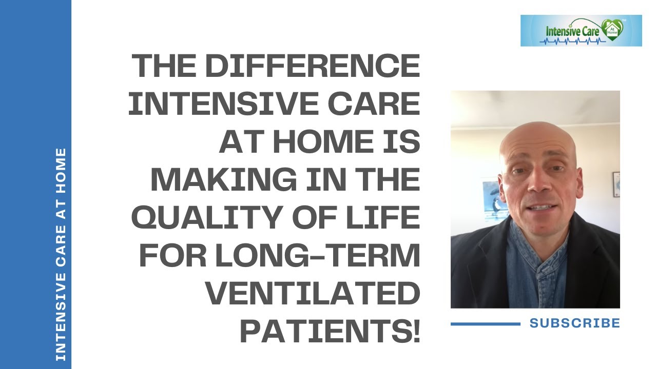 The Difference Intensive Care at Home is Making in the Quality of Life ...