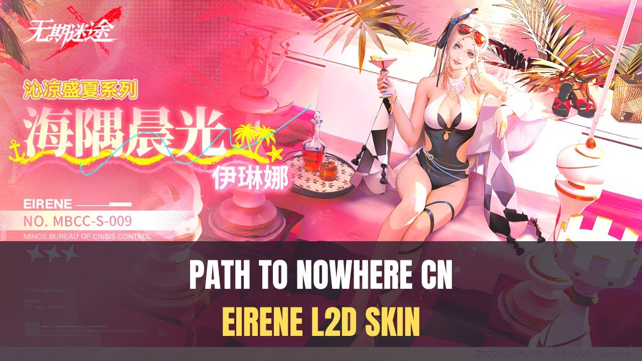 [Path to Nowhere CN] Eirene L2D Skin in CN Server - YouTube
