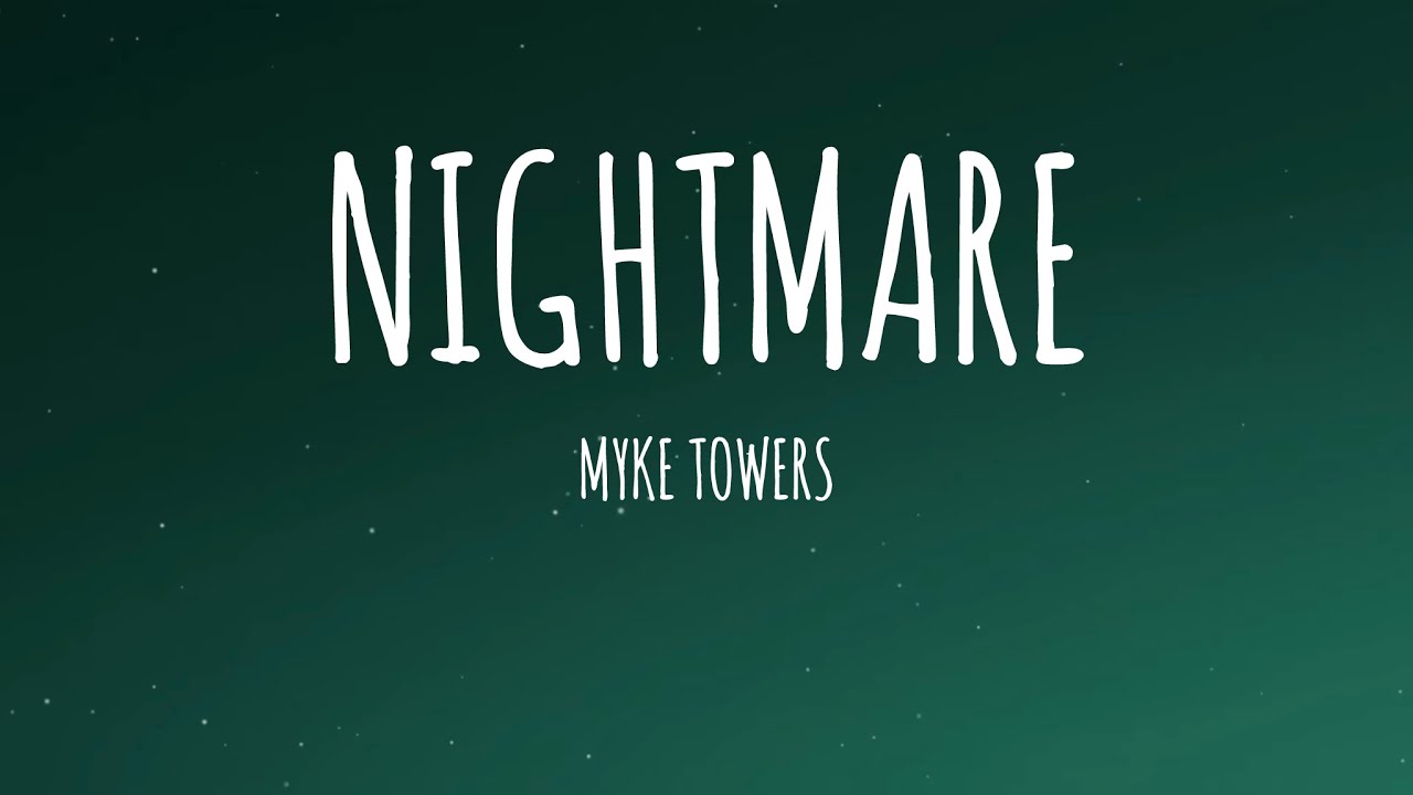 Myke Towers - NIGHTMARE (Letra/Lyrics) - YouTube