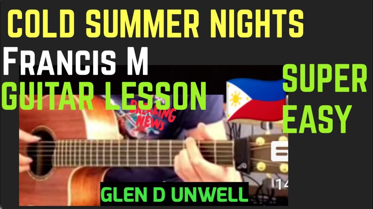 Francis M - COLD SUMMER NIGHTS CHORDS (GUITAR TUYORIAL) # ...
