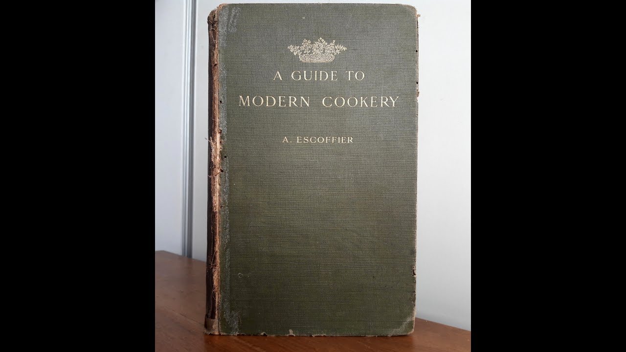 Le guide culinaire A Guide To Modern Cookery Auguste Escoffier Antique ...
