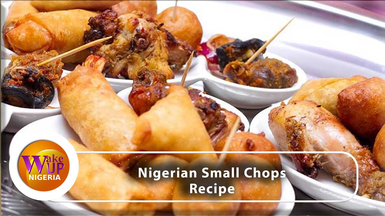 How To Prepare Assorted Small Chops Like A Pro | VIDEO - YouTube