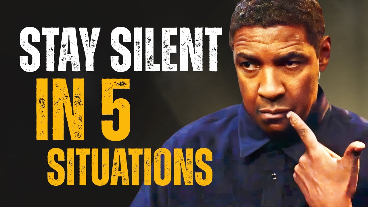 STAY SILENT IN 5 SITUATIONS! The Hidden Power of Silence | Motivation ...