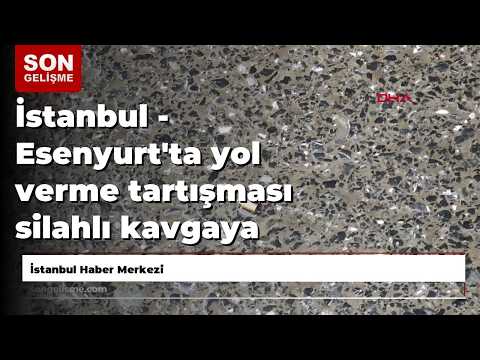 İstanbul - Esenyurt'ta yol verme tartışması silahlı kavgaya dönüştü: 1 ölü - 1