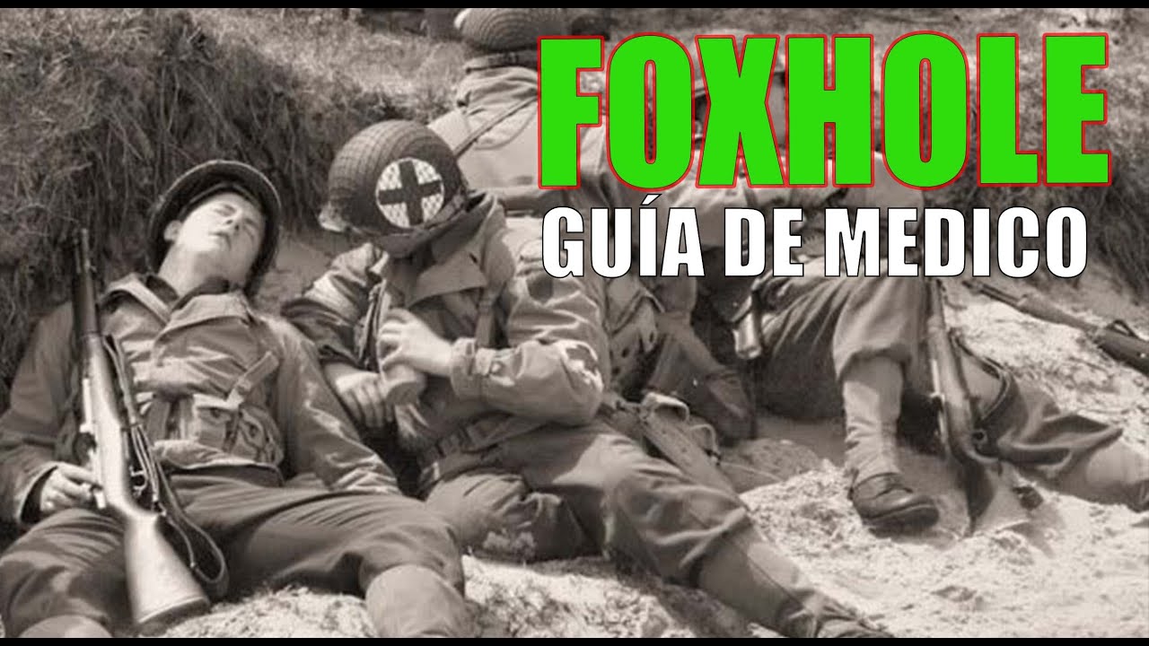 GUIA DE MÉDICO - FOXHOLE - YouTube