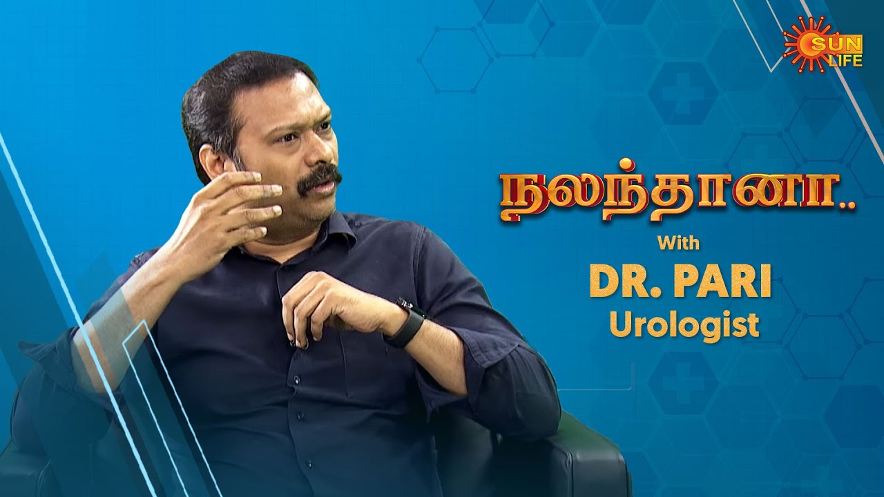 Nalanthana with Urologist Dr. Pari | Sun Life Show - YouTube