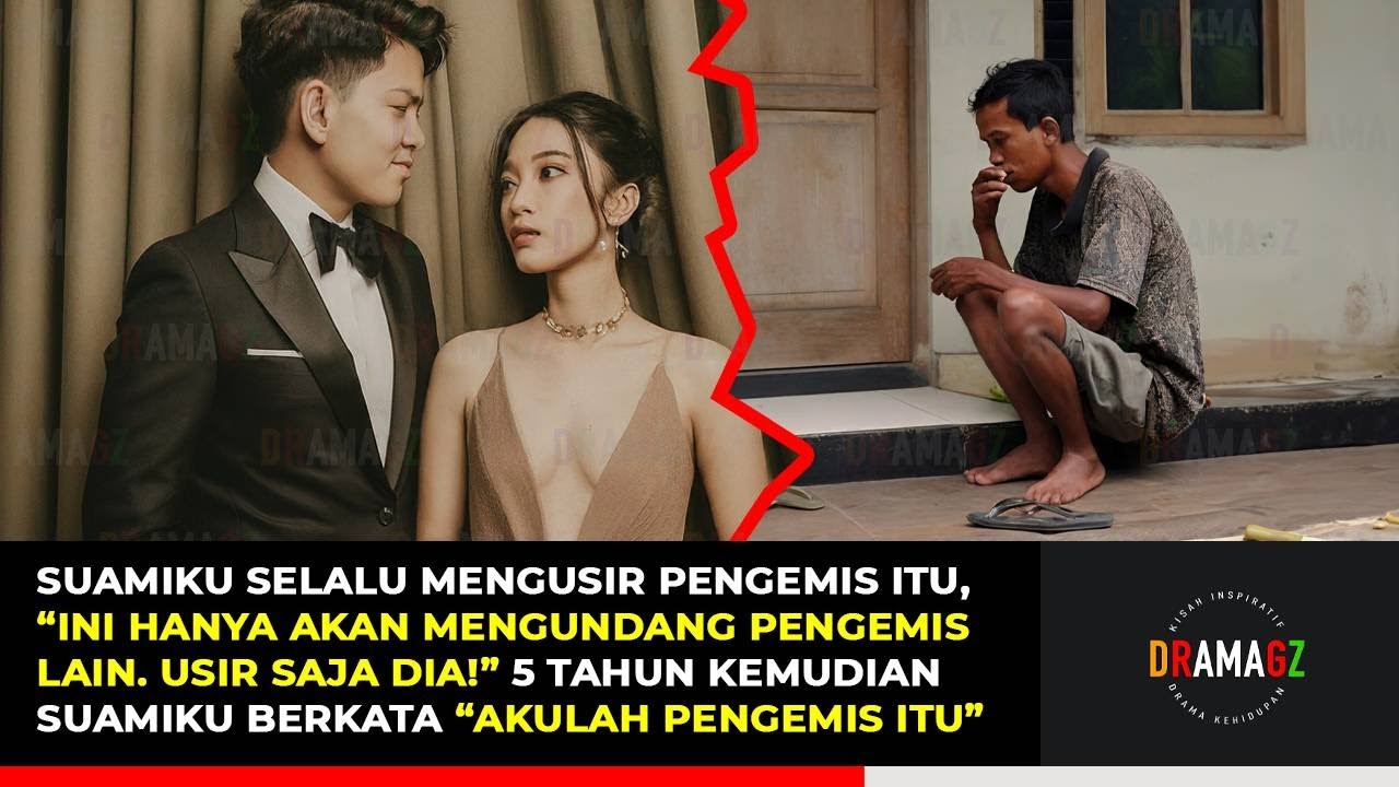 AKU KAGET KETIKA SUAMIKU JUGA MENGINGAT KEJADIAN MENGUSIR PENGEMIS ITU ...