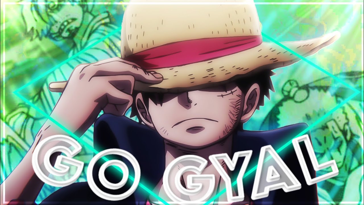GO GYAL | ONE PIECE | [EDIT / AMV ] - YouTube