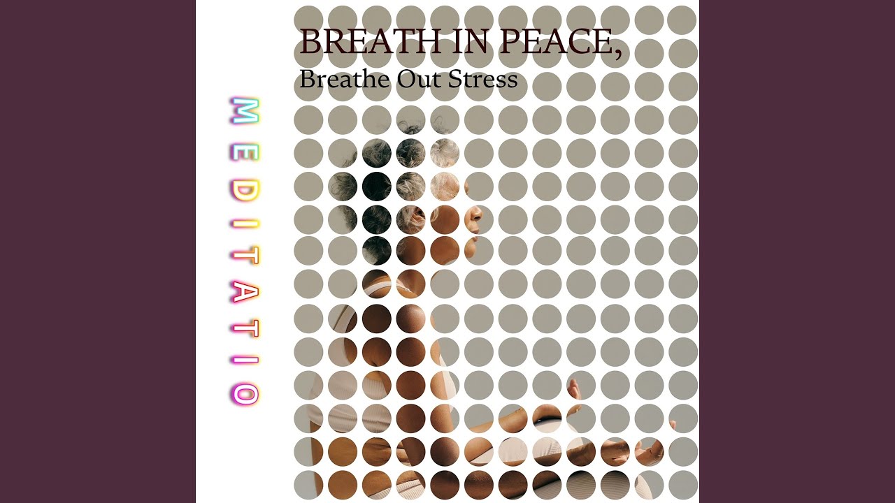 Breath in Peace, Breathe out Stress - YouTube