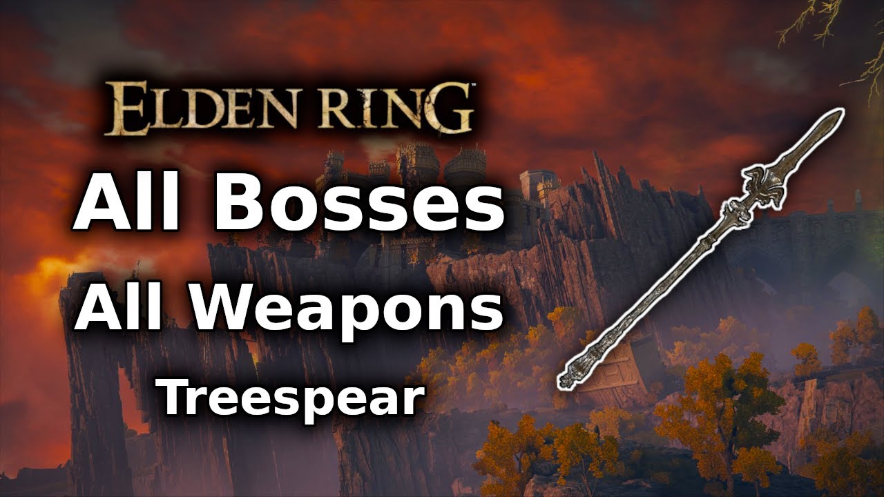 Elden Ring Treespear Playthrough || All Bosses All Weapons Challenge ...