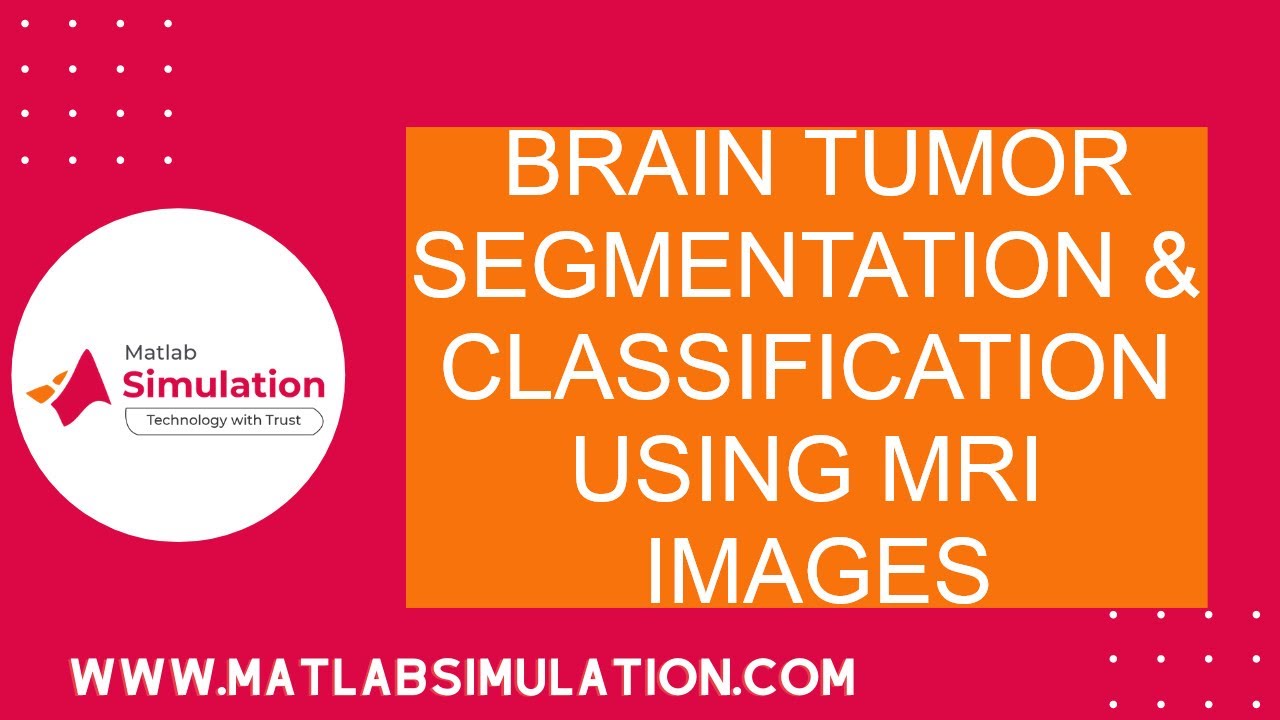 Brain Tumor Segmentation and Classification using MRI Images | Image ...