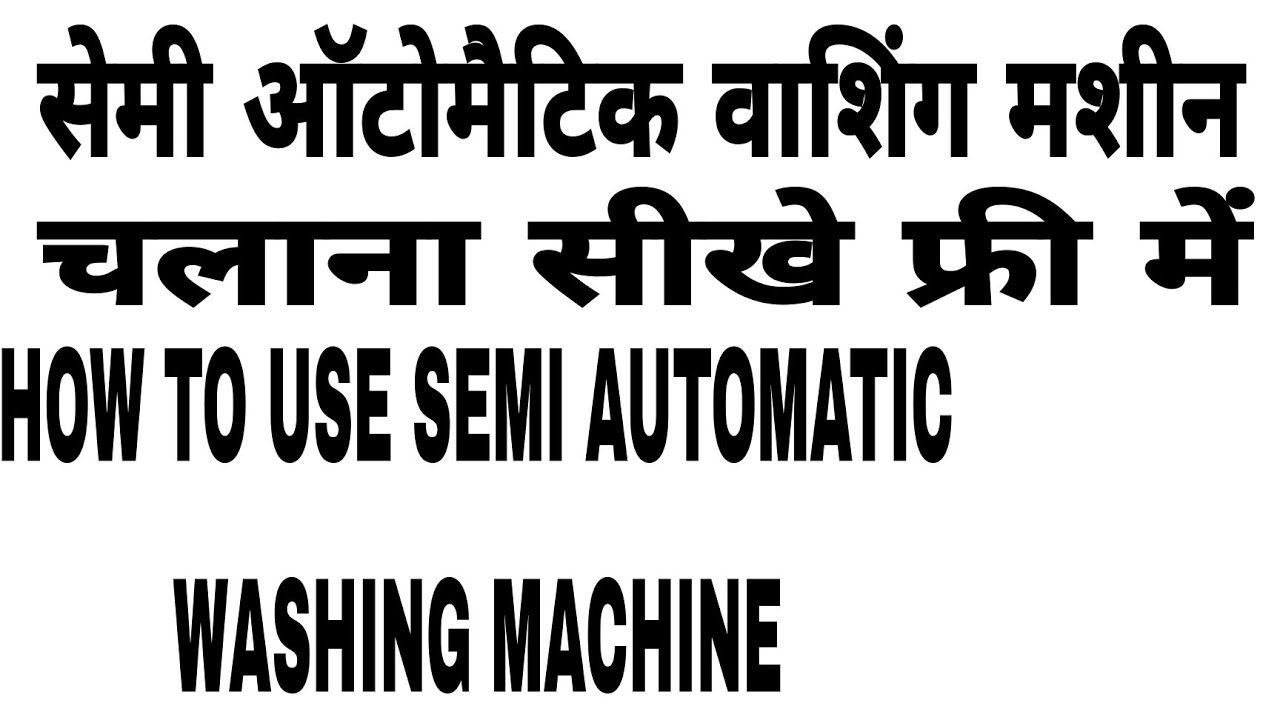 HOW to use semi automatic washing machine - YouTube