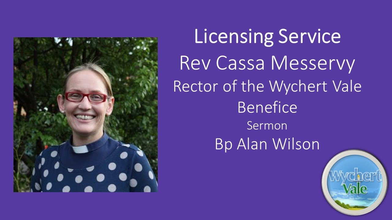 Rev Cassa Messervy's zoom licensing service as rector of the Wychert ...