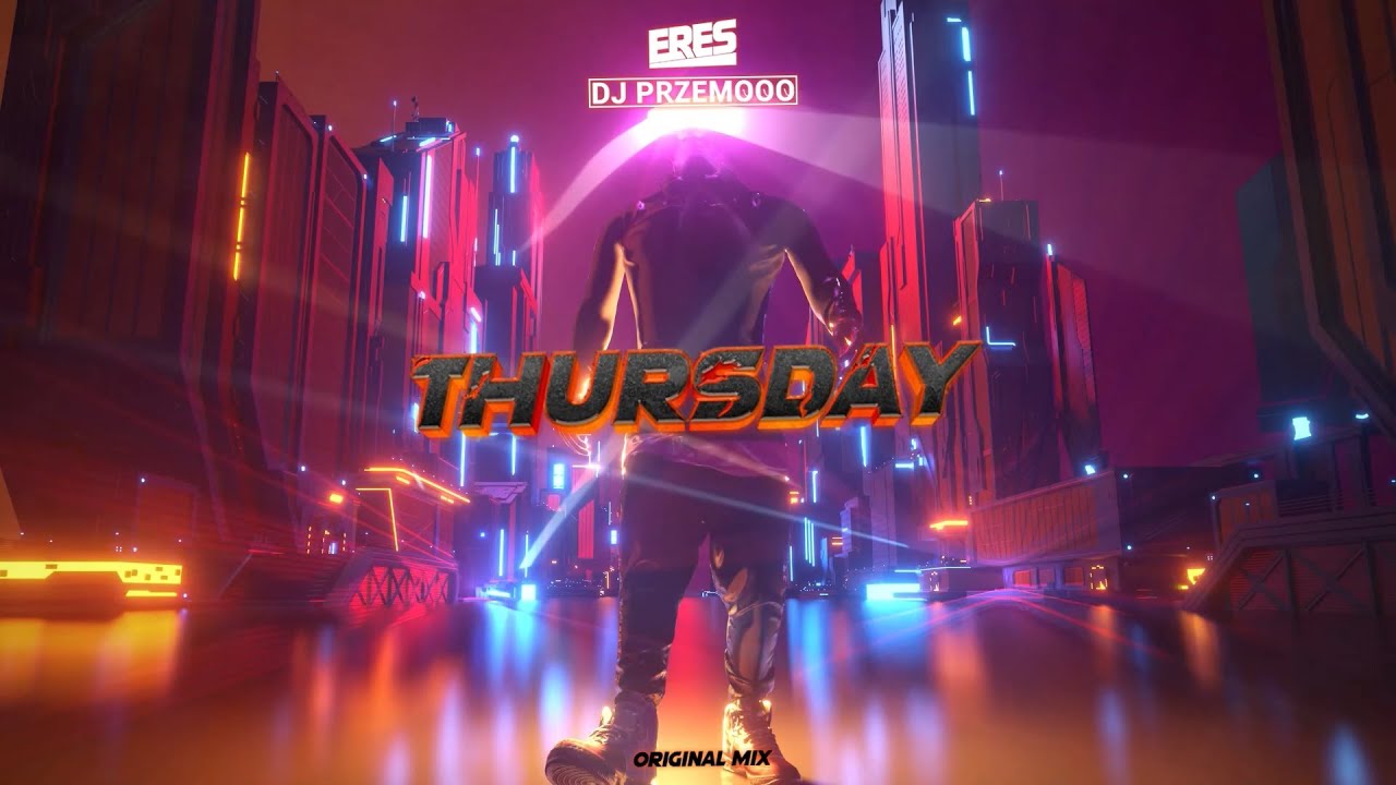 ERES & Dj Przemooo - Thursday (Original Mix) - YouTube