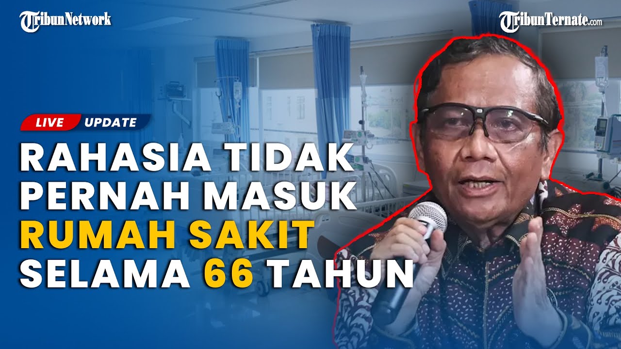 🔴Mahfud MD 66 Tahun Tidak Pernah Masuk Rumah Sakit, Bocorkan Kunci ...