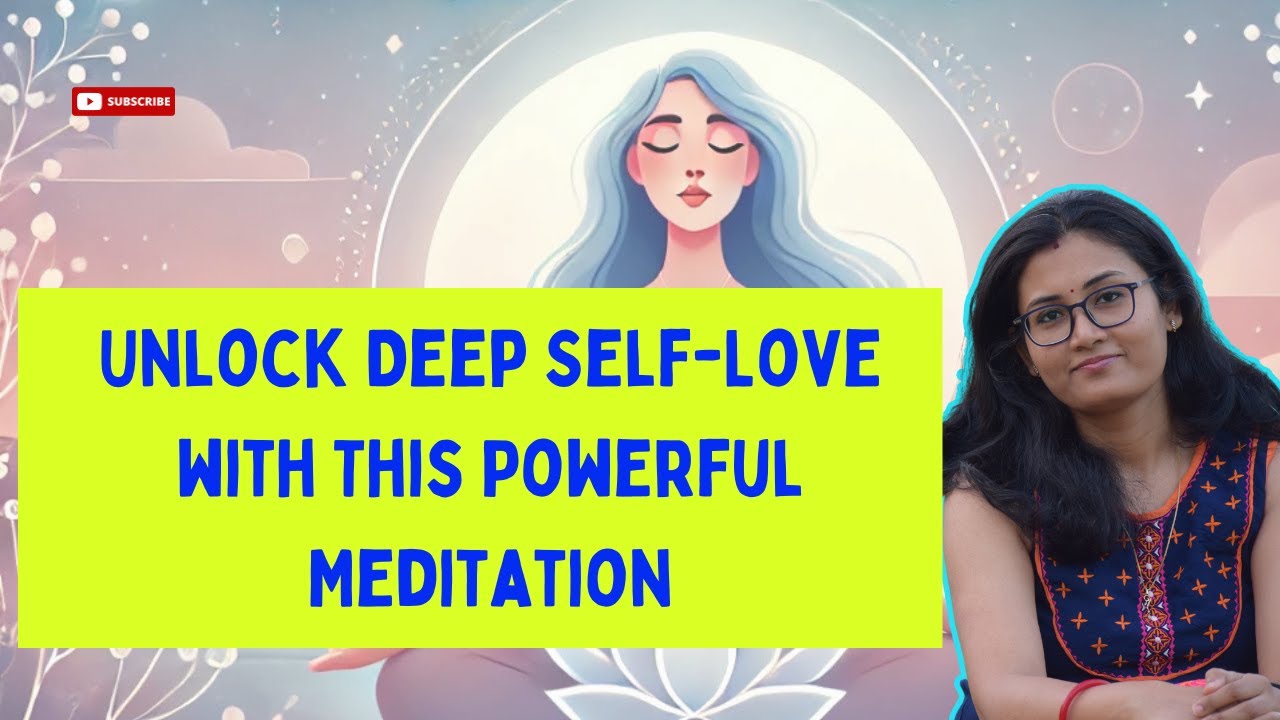 Unlock Deep Self-Love with This Powerful Meditation - YouTube