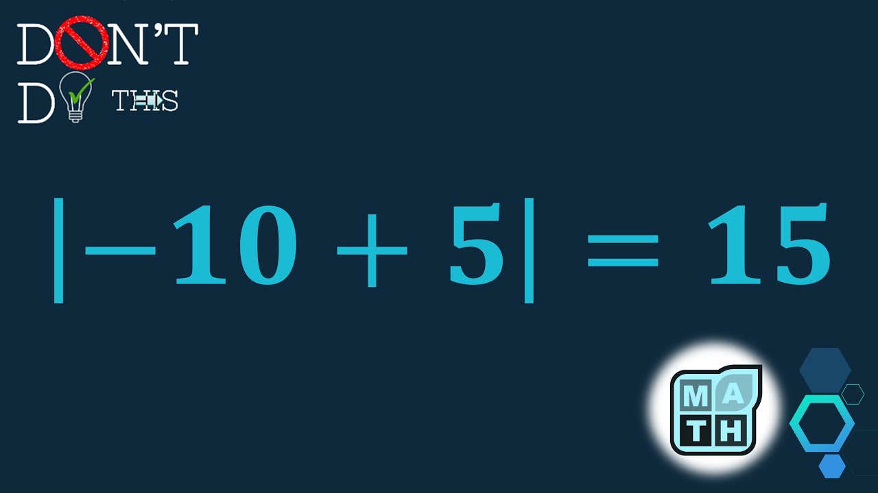 Don t Do This Absolute Value Of A Number YouTube Don t Do This Absolute Value Of A Number YouTube