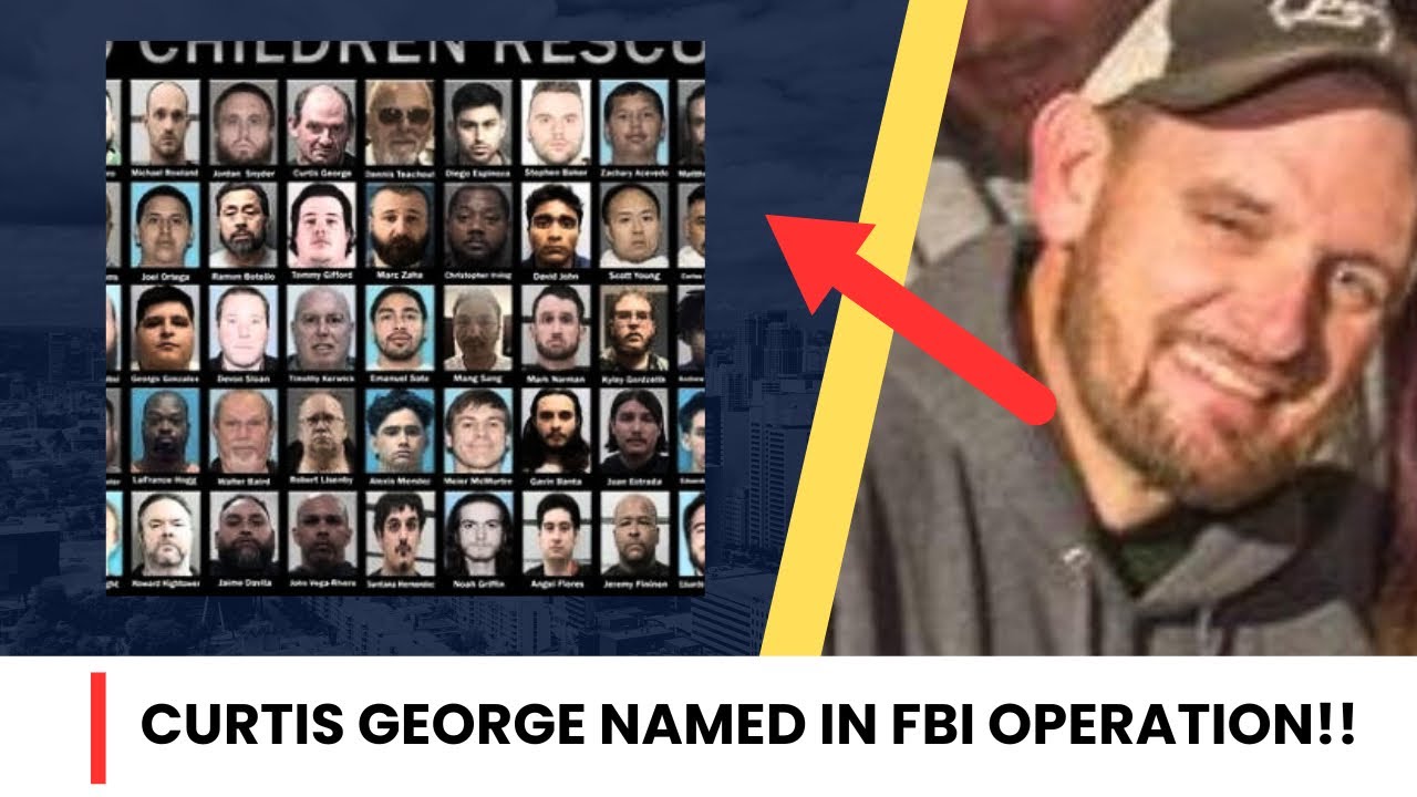 Curtis George Among 244 Arrested in Texas Child Exploitation Sting By FBI - YouTube