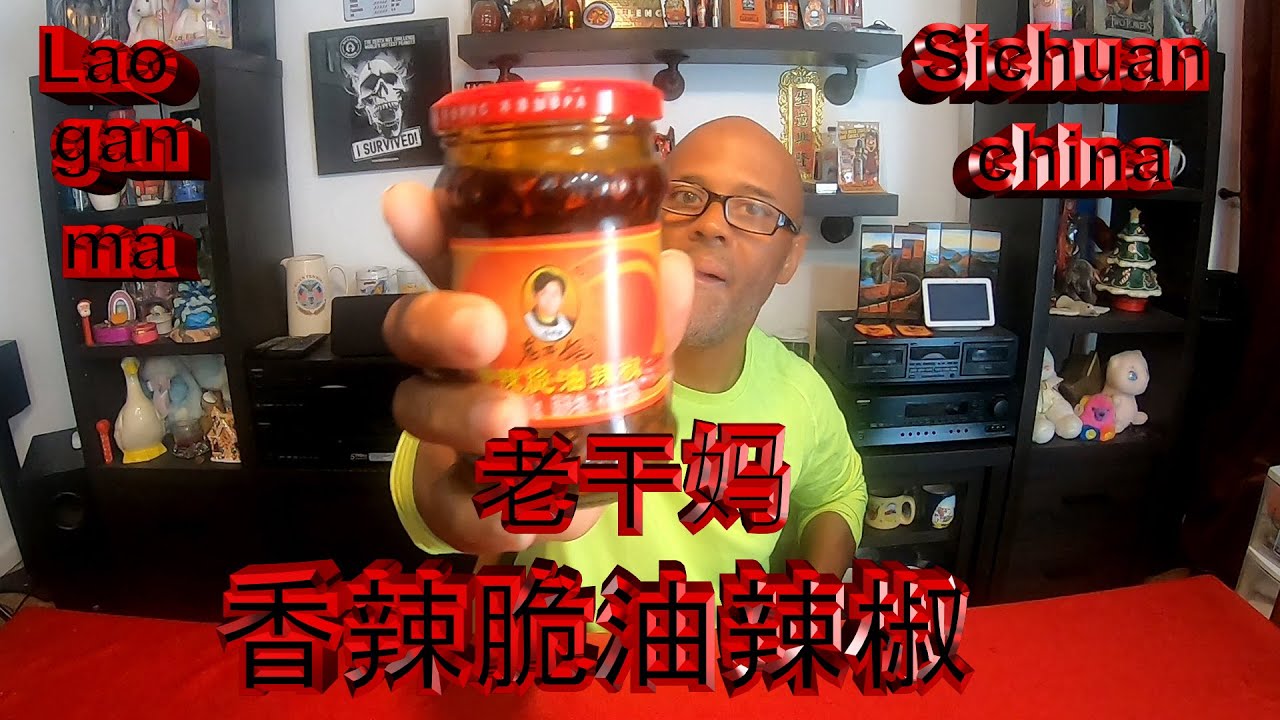 我很喜欢 老干妈 i like lao gan ma - YouTube