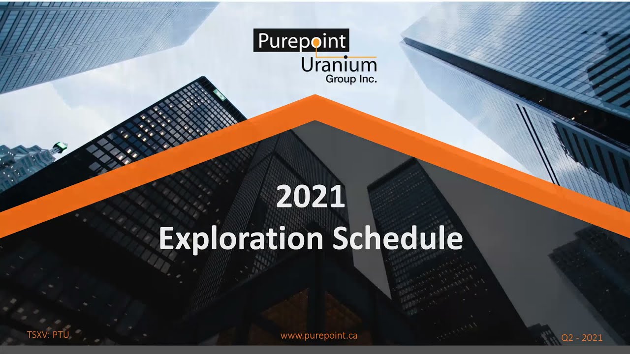 Purepoint Uranium 2021 Exploration Work Schedule - YouTube