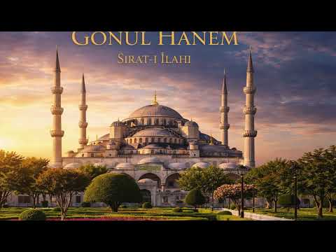 Gönül Hanem | Huzur Veren Tasavvuf İlahisi | Sırat-ı İlahi