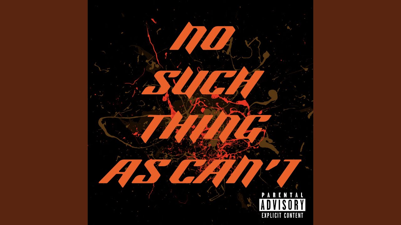 NO SUCH THING AS CAN'T - YouTube