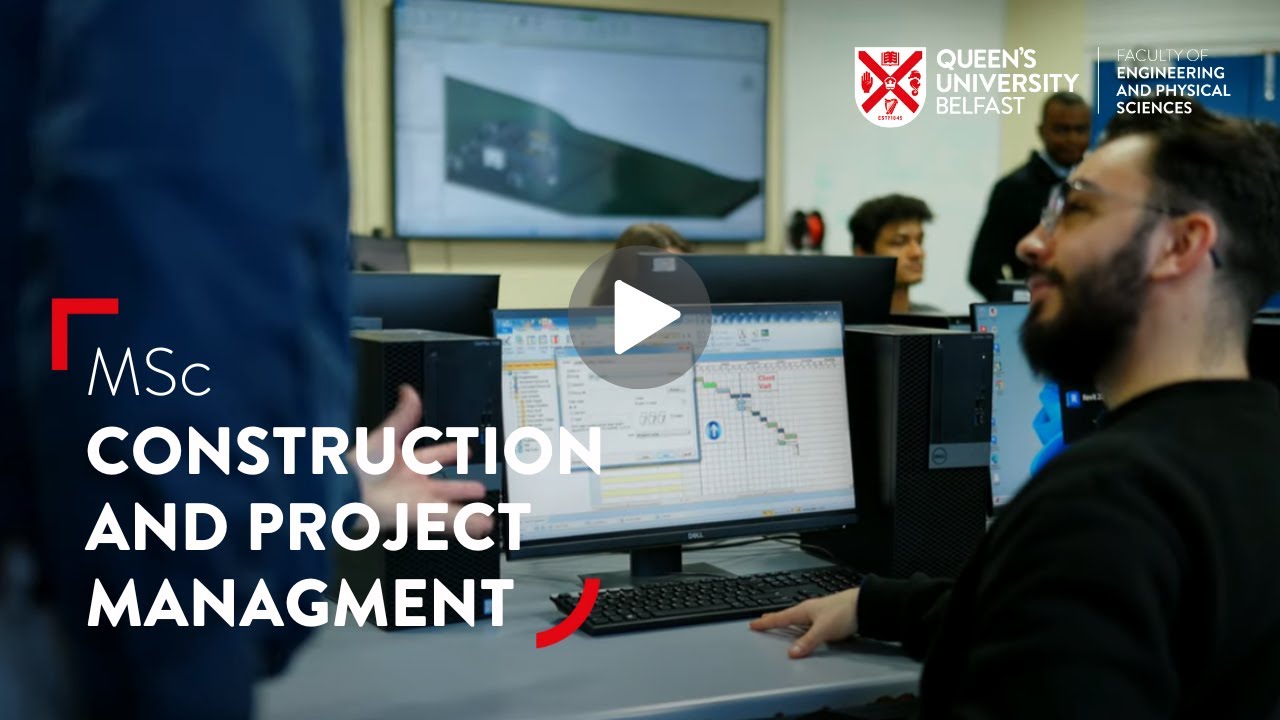 MSc Construction and Project Management | Queen's University Belfast ...