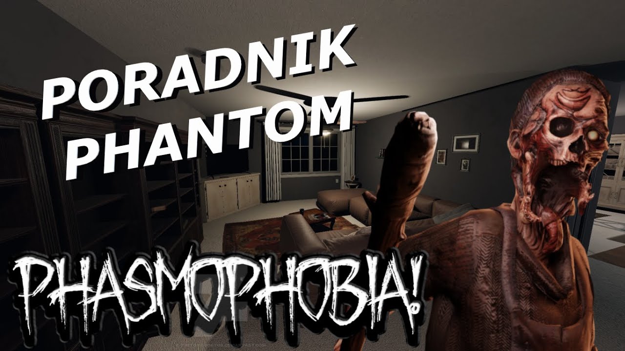 Phasmophobia👻: PHANTOM - Jak Rozpoznać? - YouTube