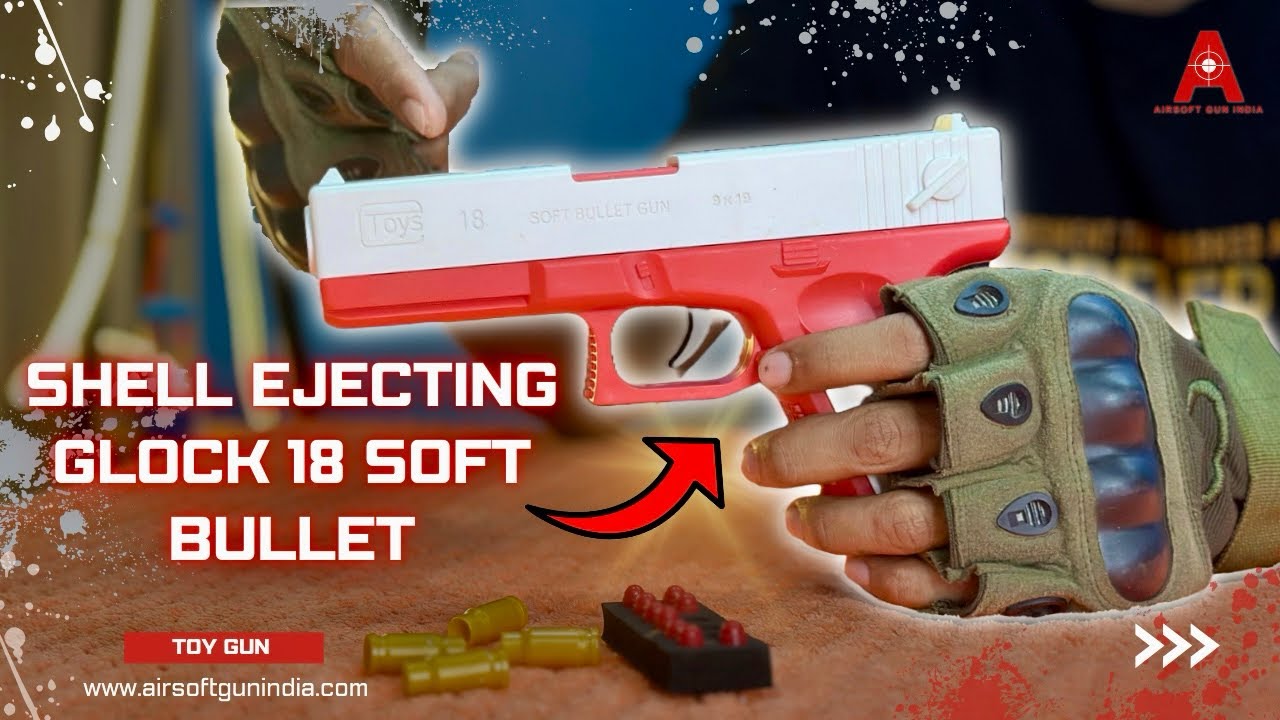 Shell Ejecting Glock 18 Soft Bullet Airsoft Pistol-Red Shade - YouTube