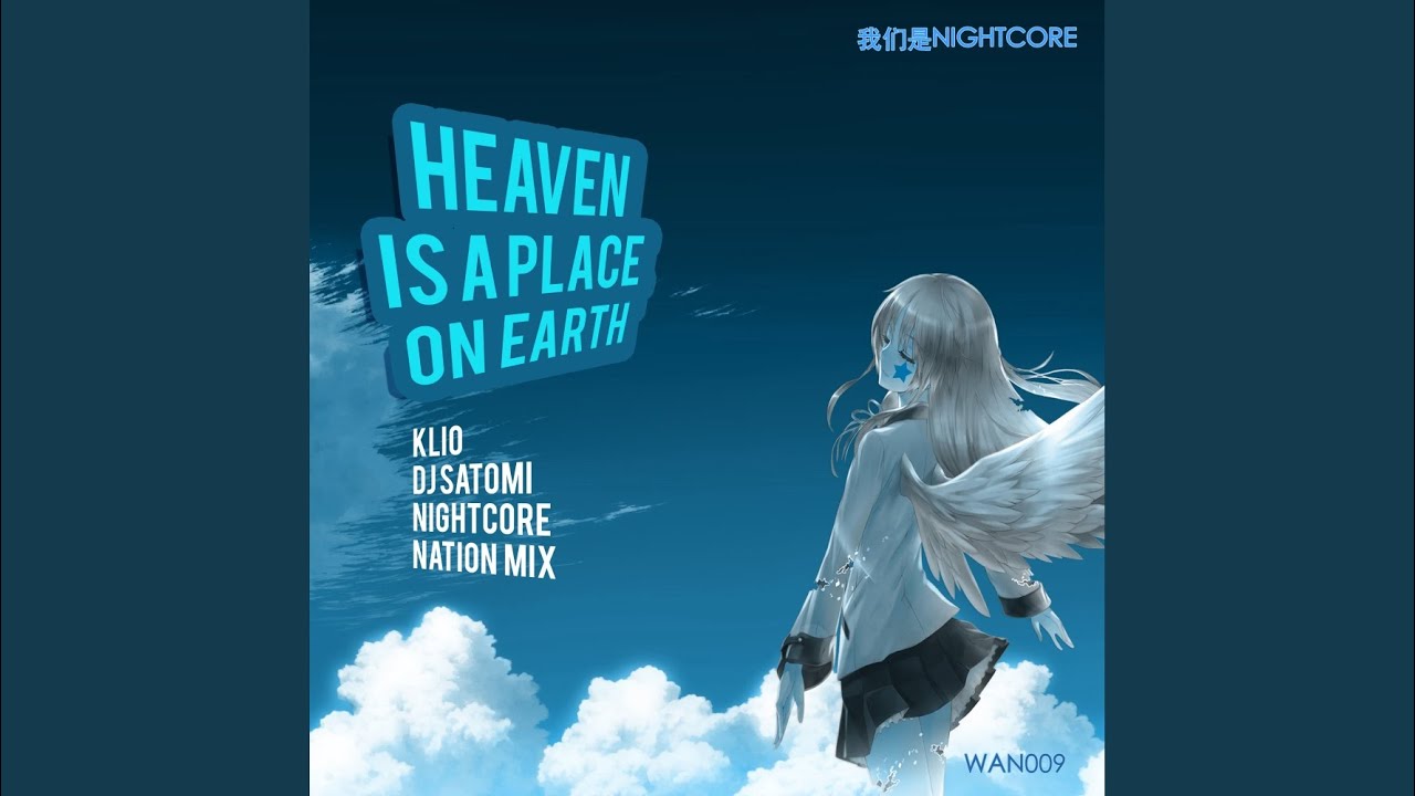 Heaven Is a Place on Earth (Nightcore Nation Mix) - YouTube