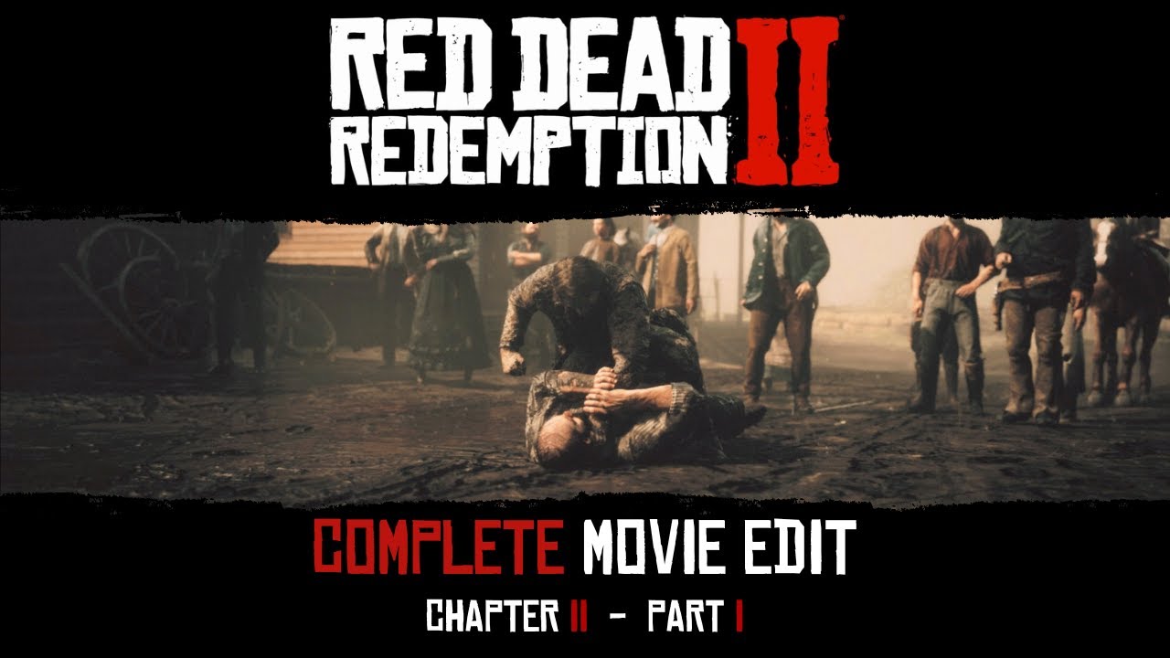 Red Dead Redemption 2 | Chapter 2 Part 1 | COMPLETE Series Edit - YouTube