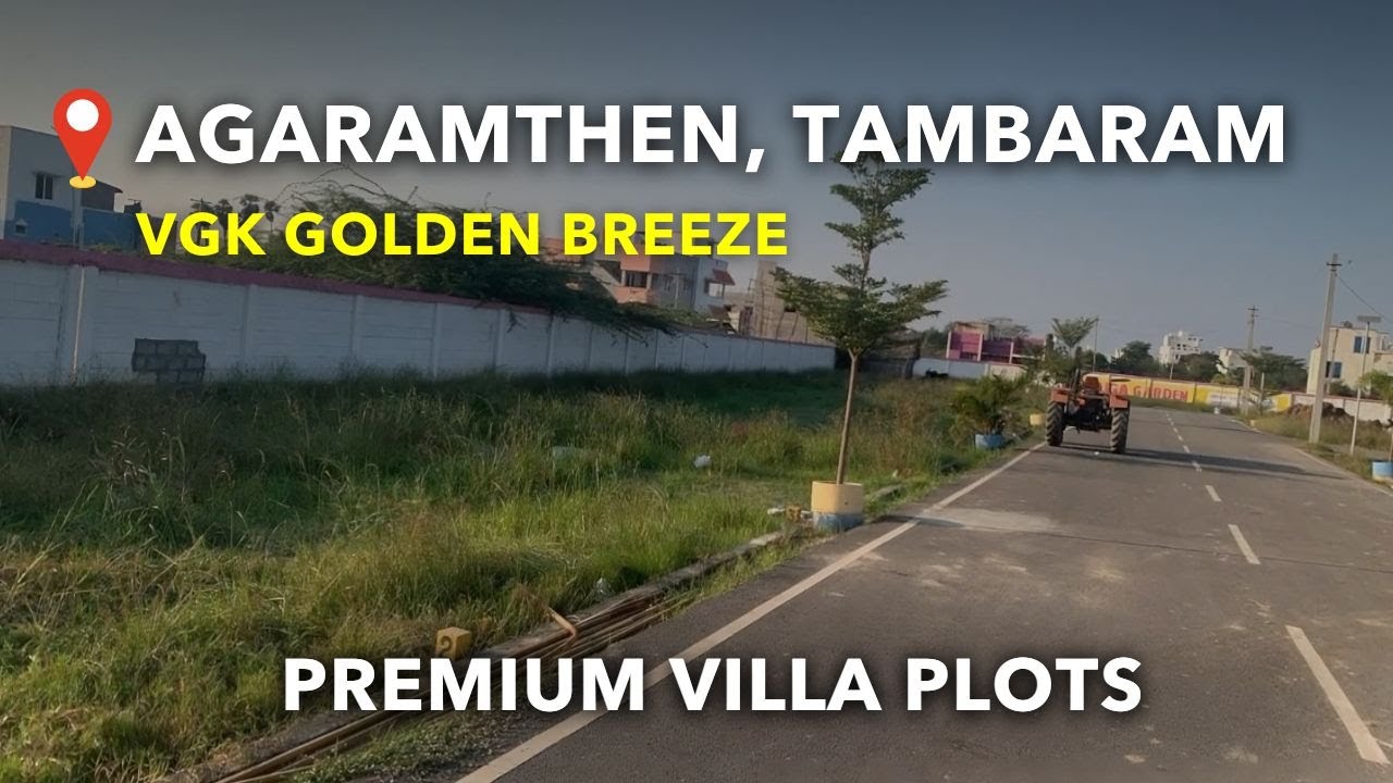 Agaramthen Tambaram Plots For Sale | Chennai | VGK Golden Breeze #plots ...