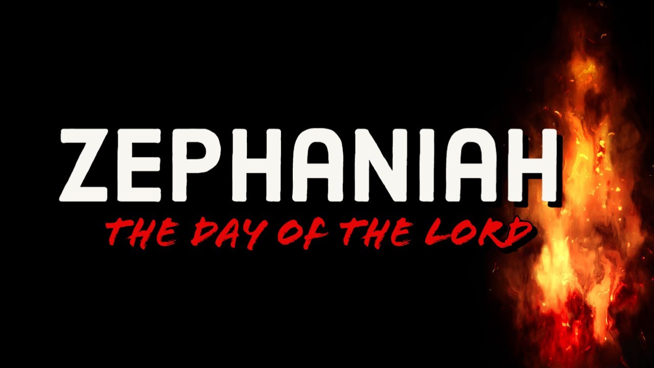 Zephaniah and the Day of the Lord - YouTube