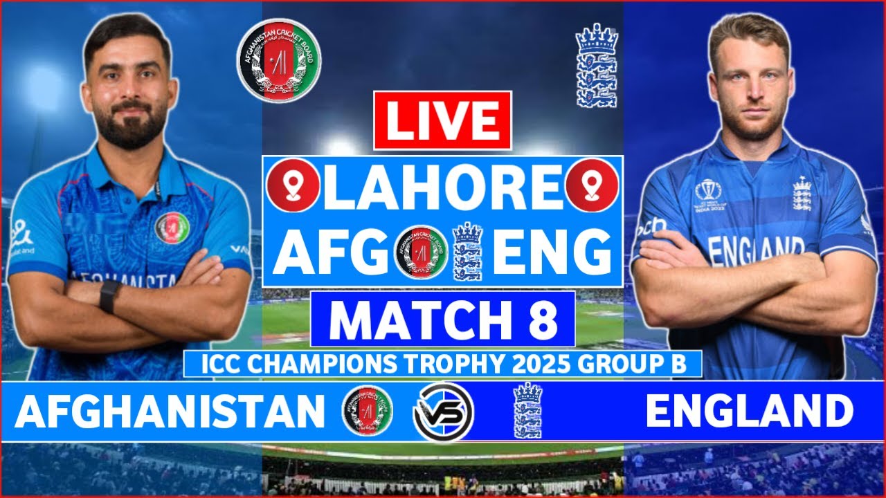 ICC CT Live: England vs Afghanistan Match 8 Live | ENG vs AFG Live ...