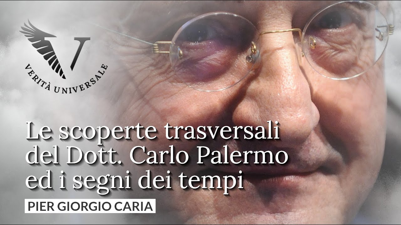Le #scoperte trasversali del Dott. Carlo Palermo ed i #segni dei tempi ...