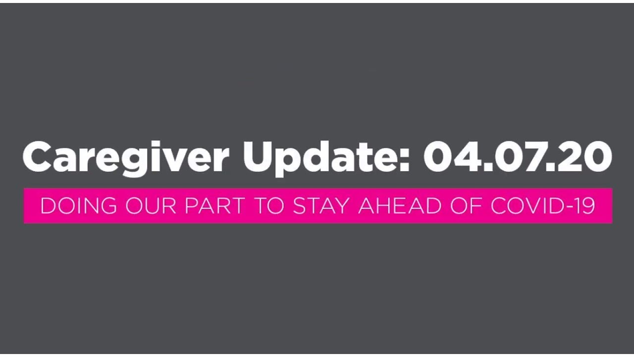 Care Advantage COVID-19 Update for Caregivers from Tim Hanold, CEO 04. ...