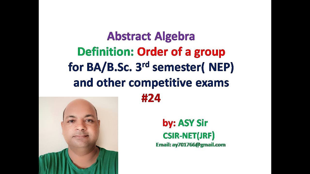 Definition | Example | Order of a group | B.Sc. 3rd sem | NEP | ASY Sir ...