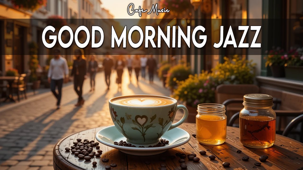 Good Morning Jazz 🎶 August Bossa Nova Instrumental and Relaxing Jazz ...