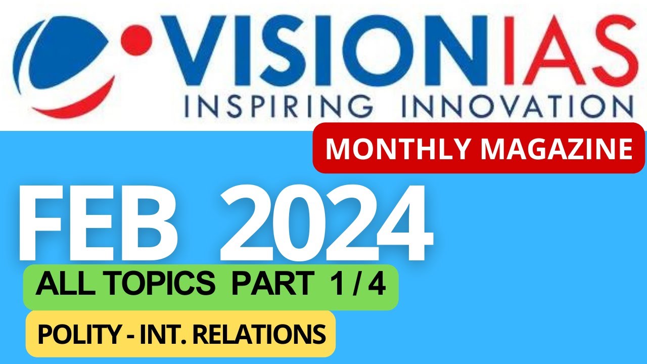 February 2024 | VisionIAS Monthly Current Affairs | #upsc #upsc2025 # ...