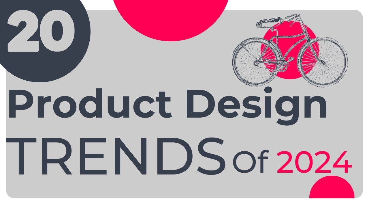 Top Product Design Trends of 2024 -An inspiration to keep designing ...