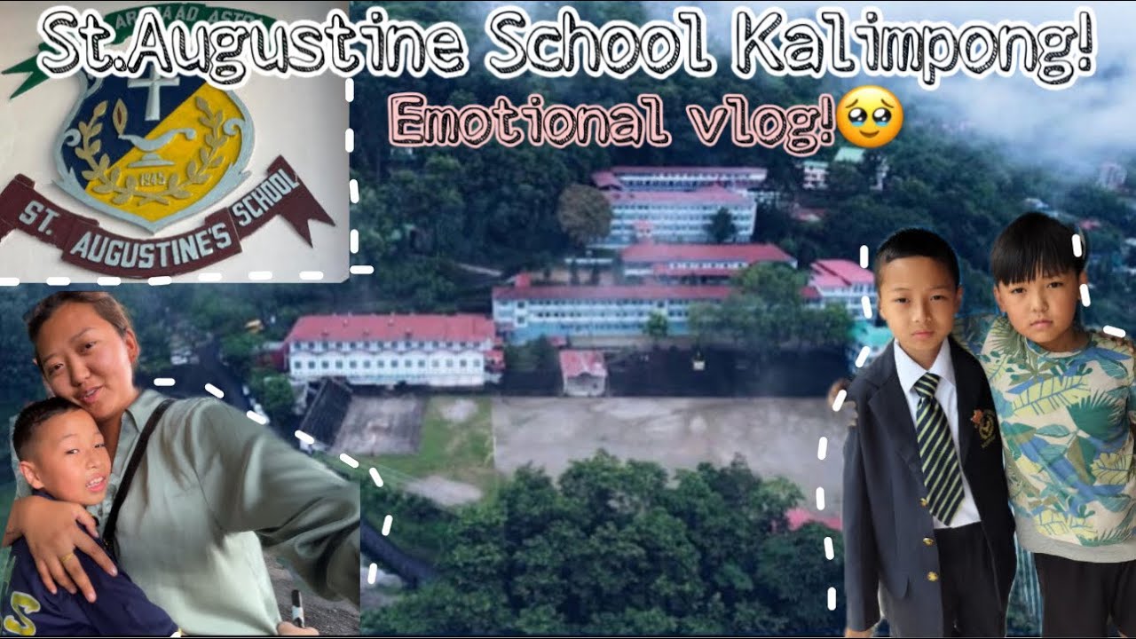 /🌟St.Augustine School Kalimpong !!Emotional 😭 vlog - YouTube