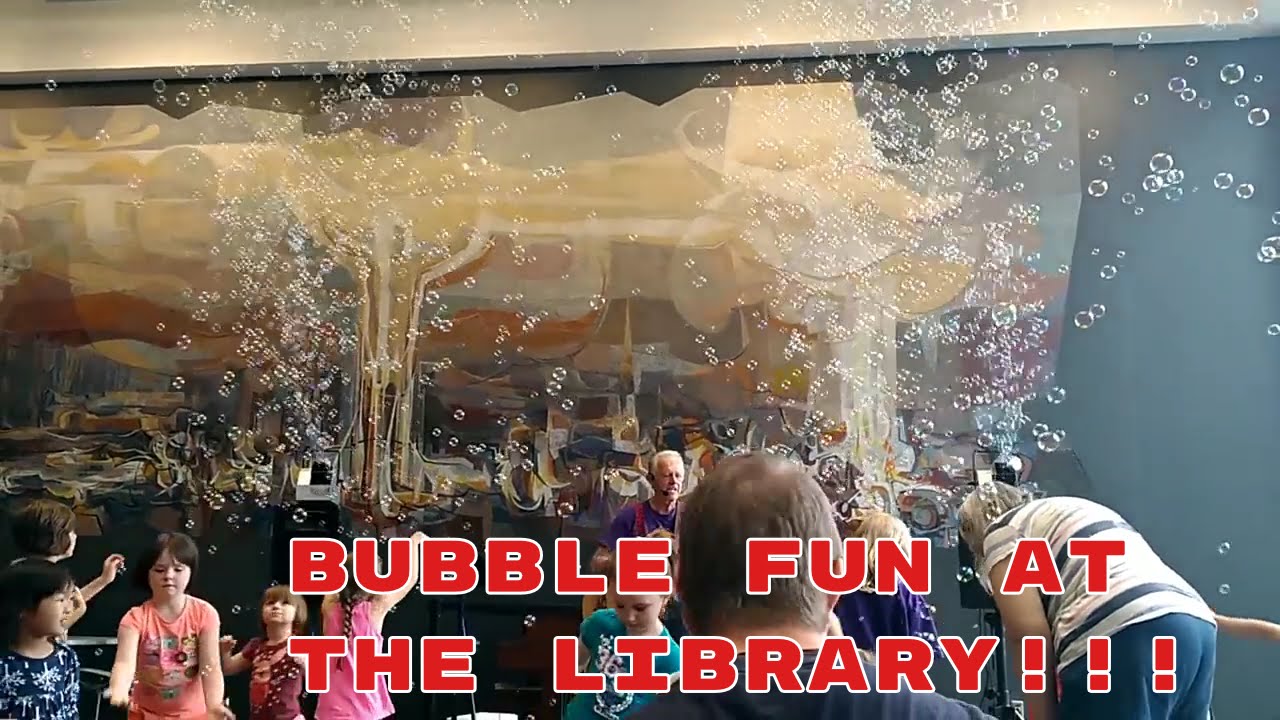 BUBBLE FUN AT THE LIBRARY WITH ERICK TRAPLIN!! - YouTube