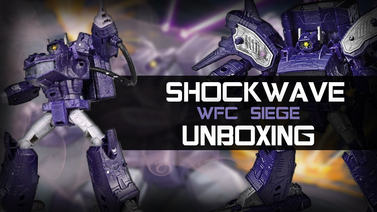 Unboxing: Transformers Siege WFC Shockwave - YouTube