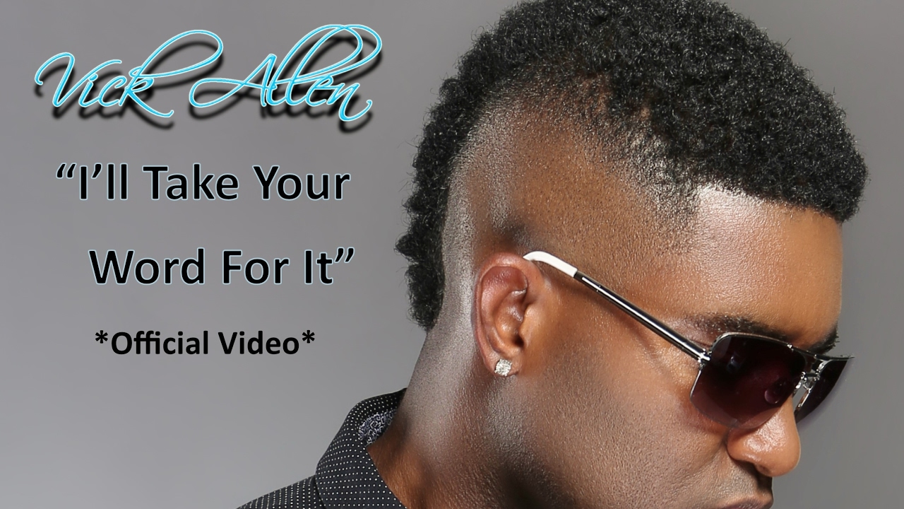 Vick Allen - I'll Take Your Word For It- OFFICIAL VIDEO - YouTube